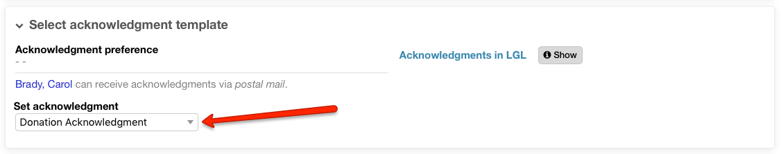 Assign an acknowledgment template to gifts you want to acknowledge ...