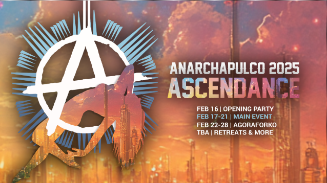Anarchapulco 2025 - Ascendance - Anarchapulco